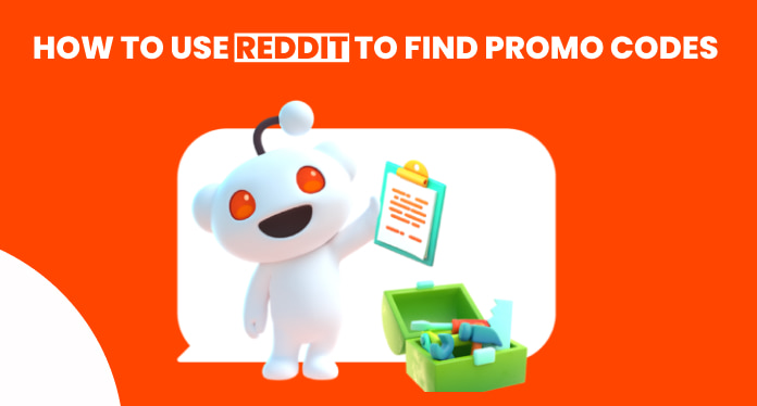 How to Use Reddit to Find Promo Codes